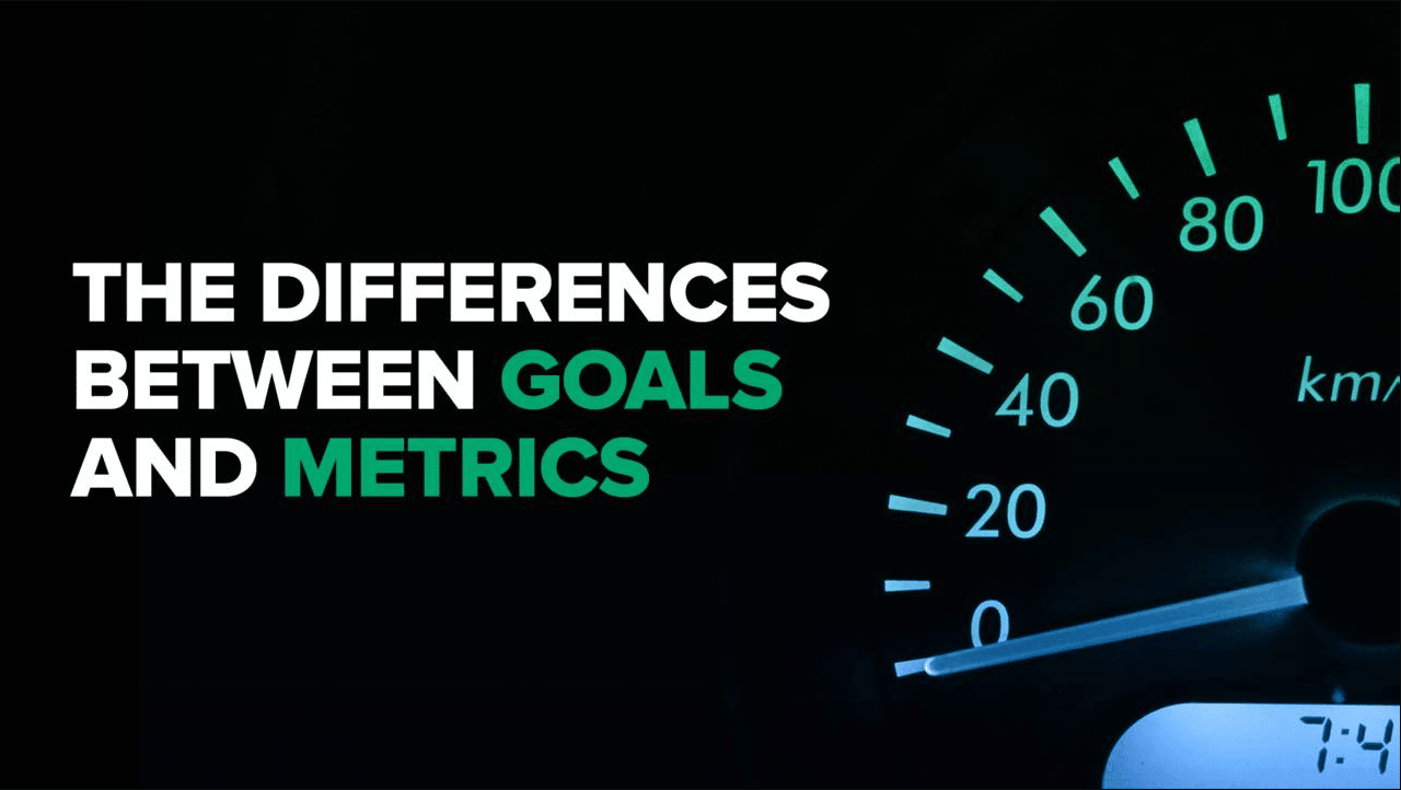 The Differences between Goals and Metrics - MEASURE x HACK